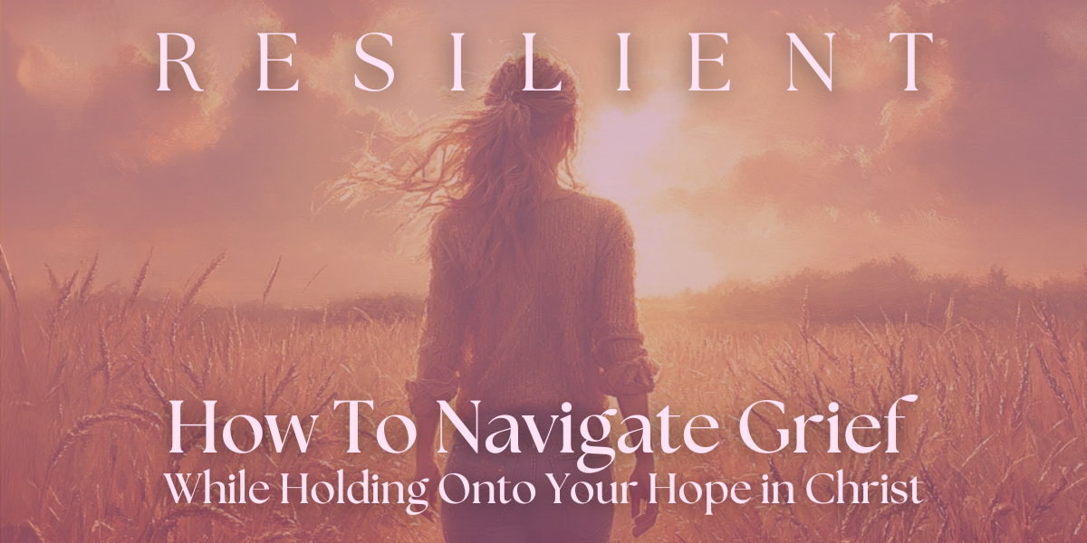 Resilient Christian Grief Recovery Courses